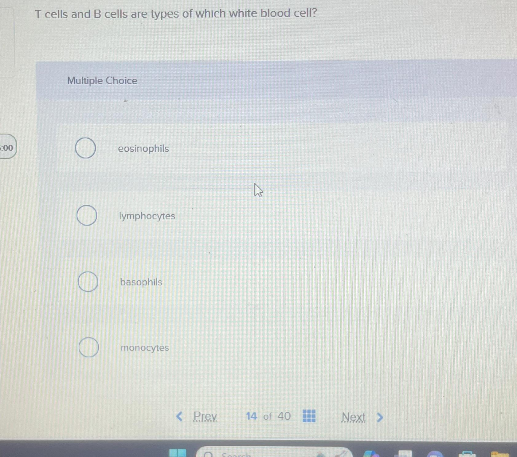 Solved T cells and B cells are types of which white blood | Chegg.com