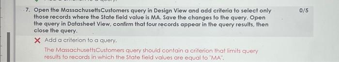 Solved Open the MassachusettsCustomers query in Design View | Chegg.com