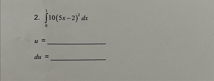 Solved Determine the appropriate u and du terms, then solve | Chegg.com
