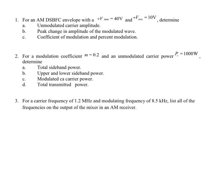 Solved a. 1. For an AM DSBFC envelope with a +V mus = 40V | Chegg.com