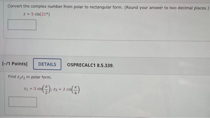Solved Convert the complex number from polar to rectangular | Chegg.com