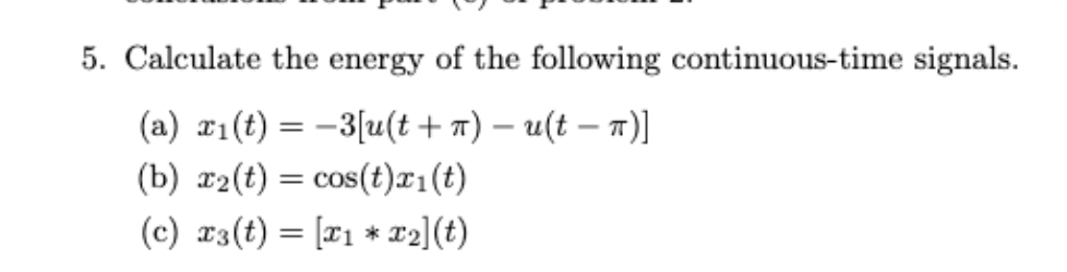 Solved Calculate the energy of the following continuous-time | Chegg.com