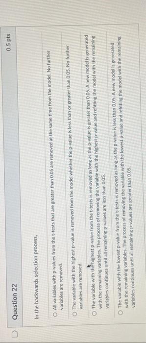 Solved Question 22 0.5pts In the backwards selection | Chegg.com