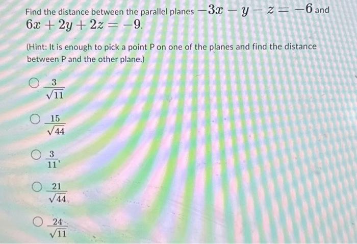 Solved Find the distance between the parallel planes-3x-y-z | Chegg.com