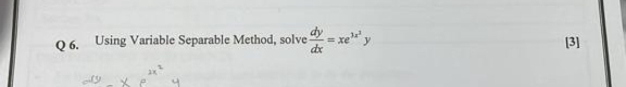 Q6 ﻿using Variable Separable Method Solve