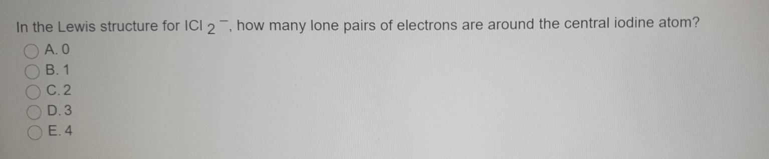 Solved In the Lewis structure for ICl 2 how many lone pairs | Chegg.com