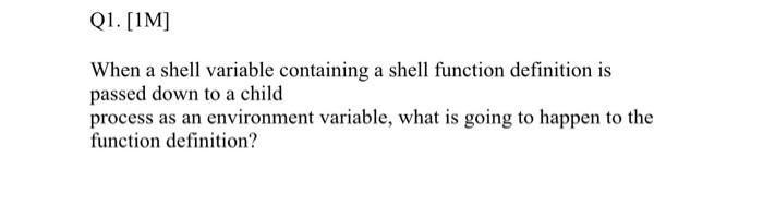 Solved Q1. [1M] When a shell variable containing a shell | Chegg.com