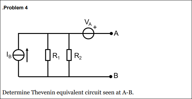 Solved .Problem 4Determine Thevenin equivalent circuit seen | Chegg.com