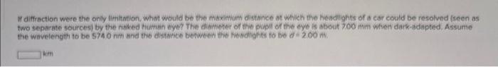 Solved If diffraction were the only limitation, what would | Chegg.com
