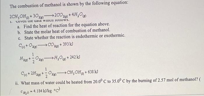 Solved ) The combustion of methanol is shown by the | Chegg.com