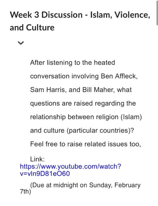 Week 3 Discussion - Islam, Violence, and Culture | Chegg.com