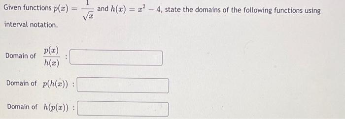 Solved Given functions p(x)=x1 and h(x)=x2−4, state the | Chegg.com