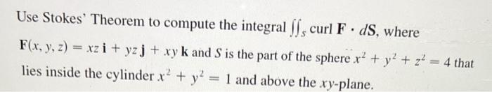 Solved Use Stokes' Theorem to compute the integral | Chegg.com