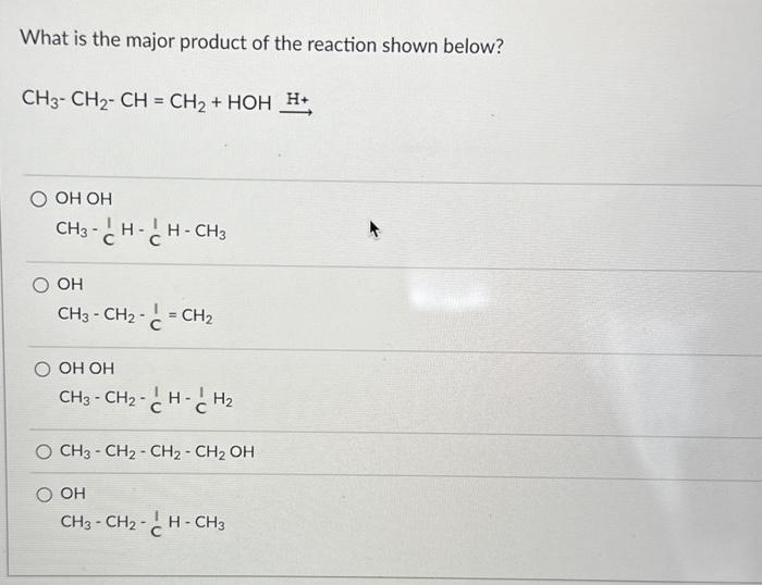 Solved What is the major product of the reaction shown | Chegg.com