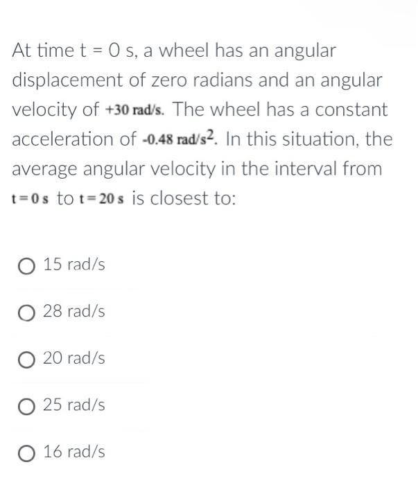 Solved At time t=0 s, a wheel has an angular displacement of | Chegg.com