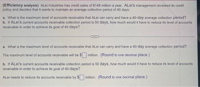 Solved (Efficiency analysis) ALei Industries has credit | Chegg.com
