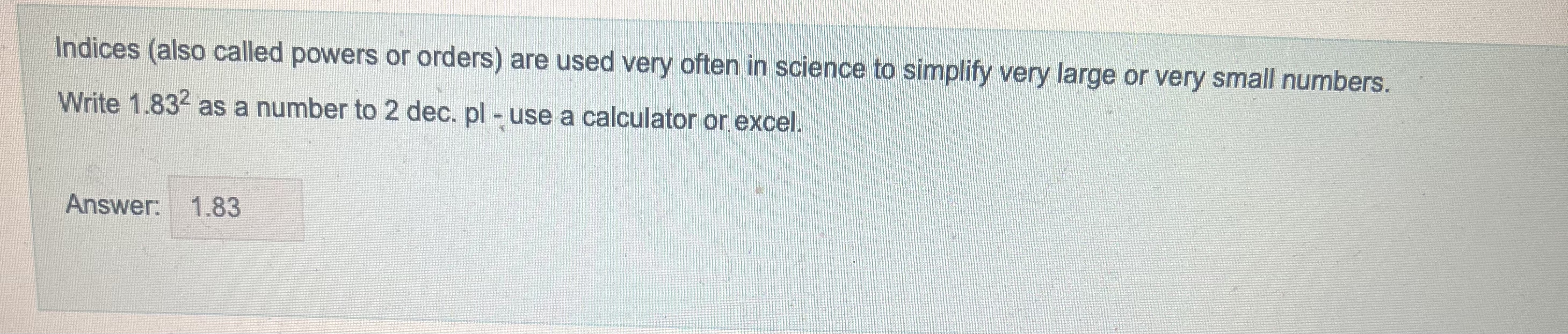 Solved Indices (also called powers or orders) ﻿are used very | Chegg.com
