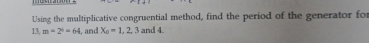 Solved Using the multiplicative congruential method, find | Chegg.com