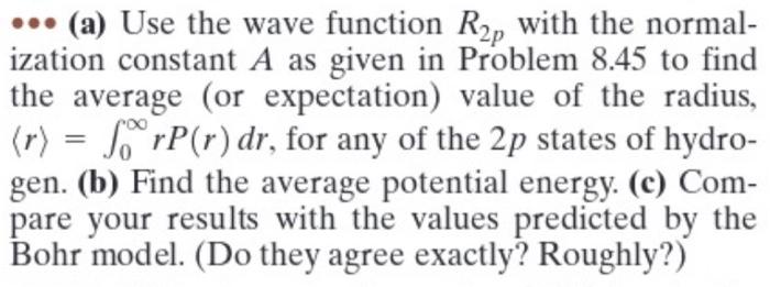 Solved (a) Use the wave function R2p with the normalization | Chegg.com