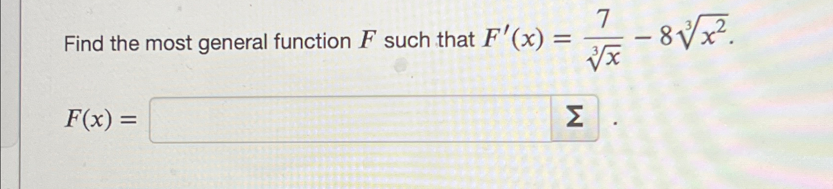 Solved Find the most general function F ﻿such that | Chegg.com