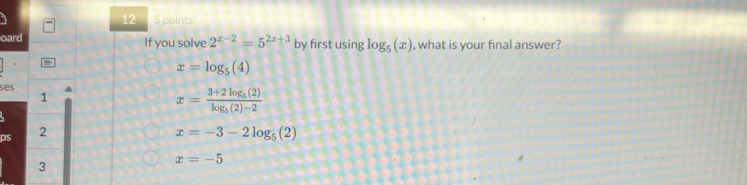 Solved 125 ﻿pointsIf you solve 2x-2=52x+3 ﻿by first using | Chegg.com