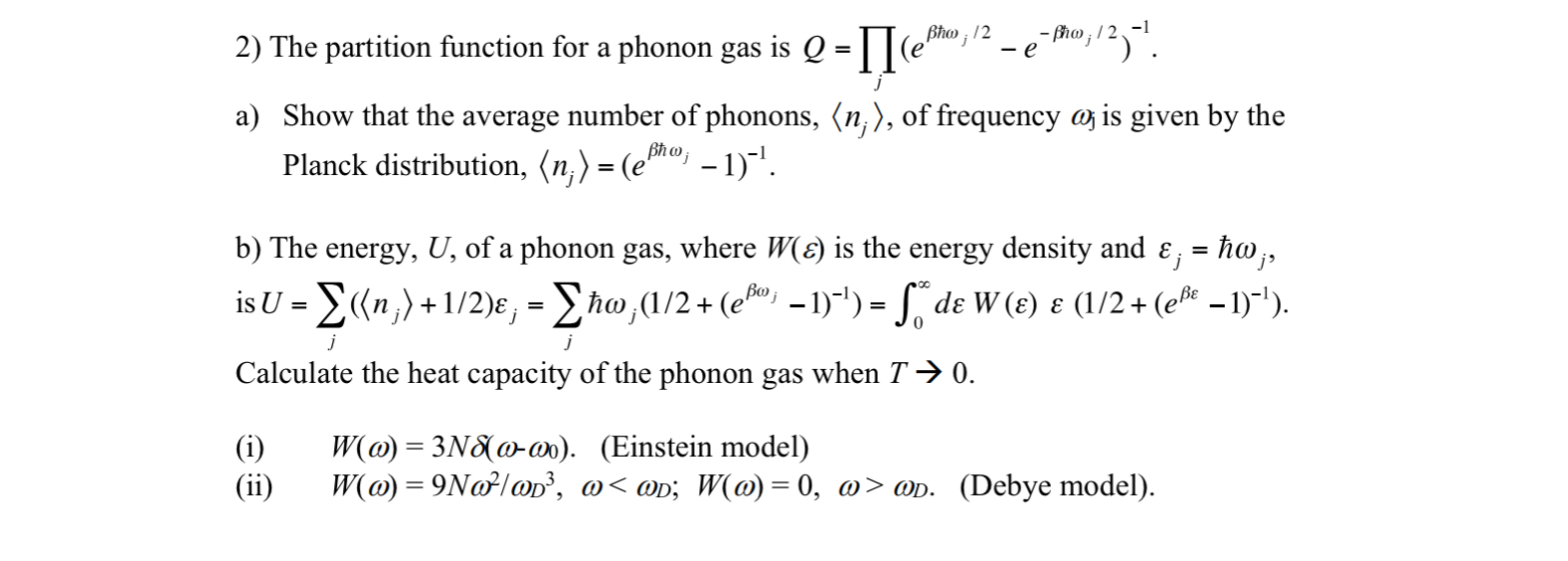 Solved The partition function for a phonon gas is | Chegg.com