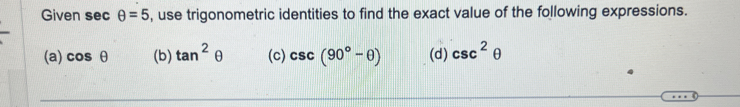 Solved Given secθ=5, ﻿use trigonometric identities to find | Chegg.com