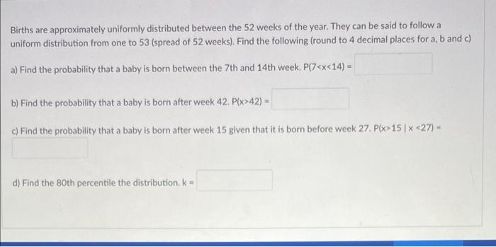 Solved Births are approximately uniformly distributed | Chegg.com