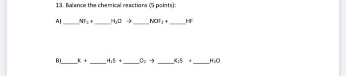 Solved 13. Balance the chemical reactions (5 points): A) | Chegg.com