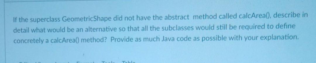 Solved If the superclass Geometric Shape did not have the | Chegg.com