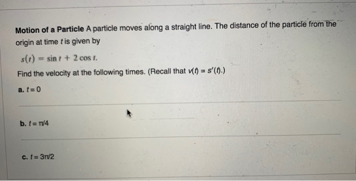 Solved Motion of a Particle A particle moves along a | Chegg.com