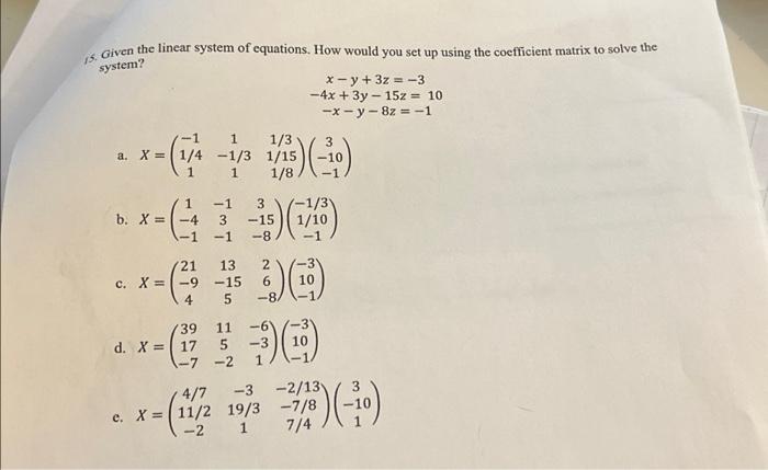 Solved 15 Given The Linear System Of Equations How Would