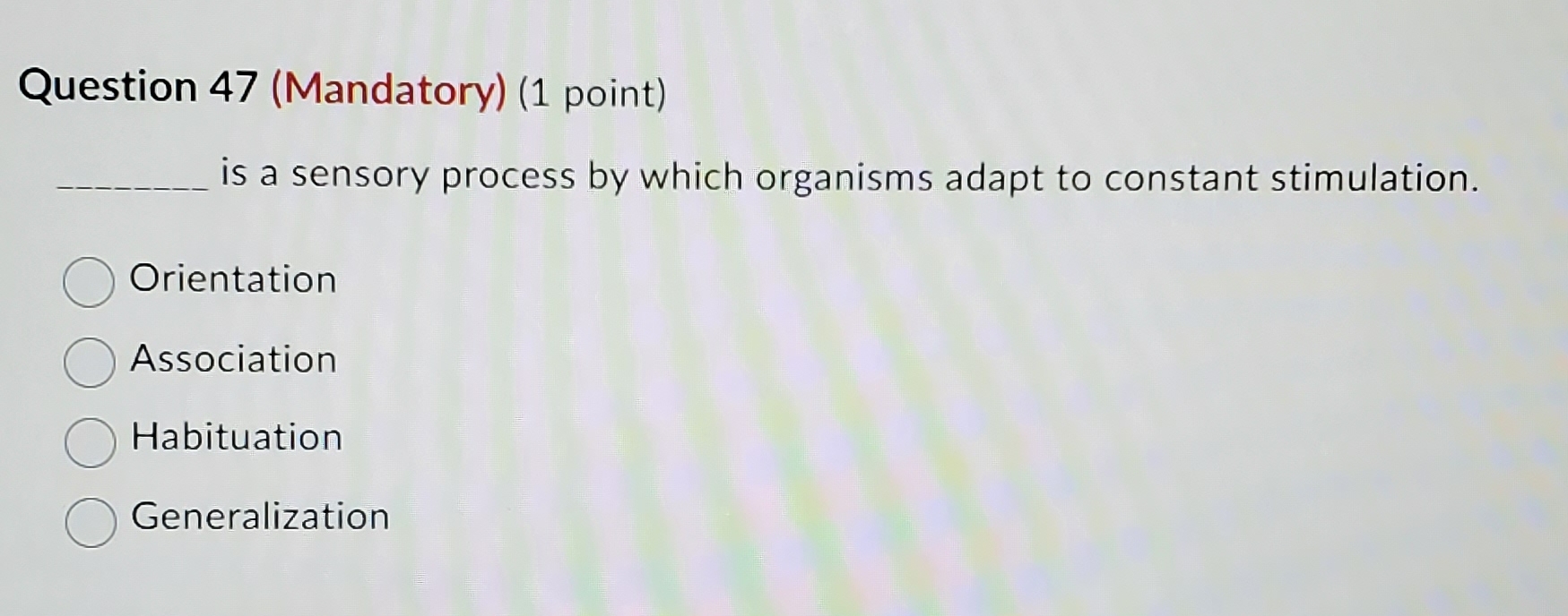 Solved Question 47 (Mandatory) (1 ﻿point)is a sensory | Chegg.com