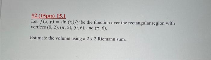 Solved #2 (15pts) 15.1 Let f(x, y) = sin (x)/y be the | Chegg.com