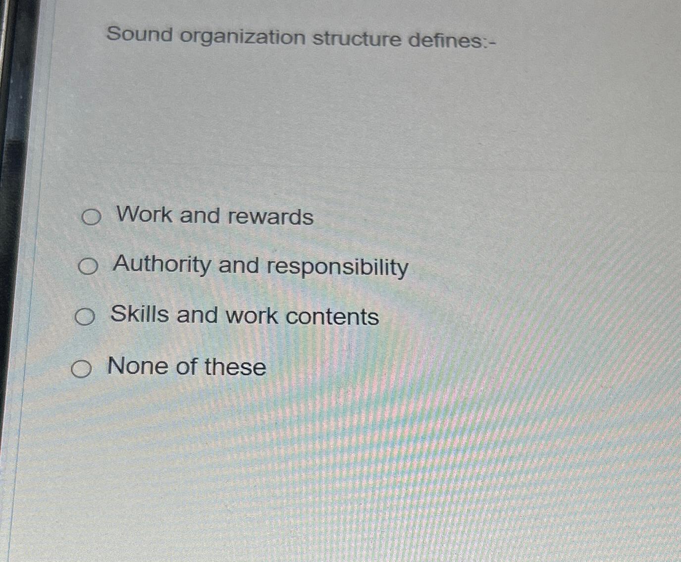 Solved Sound organization structure defines:-Work and | Chegg.com