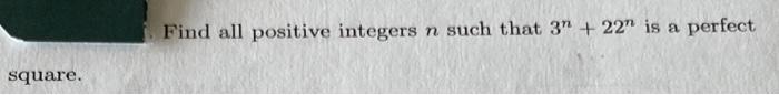 Solved Find all positive integers n such that 3n+22n is a | Chegg.com