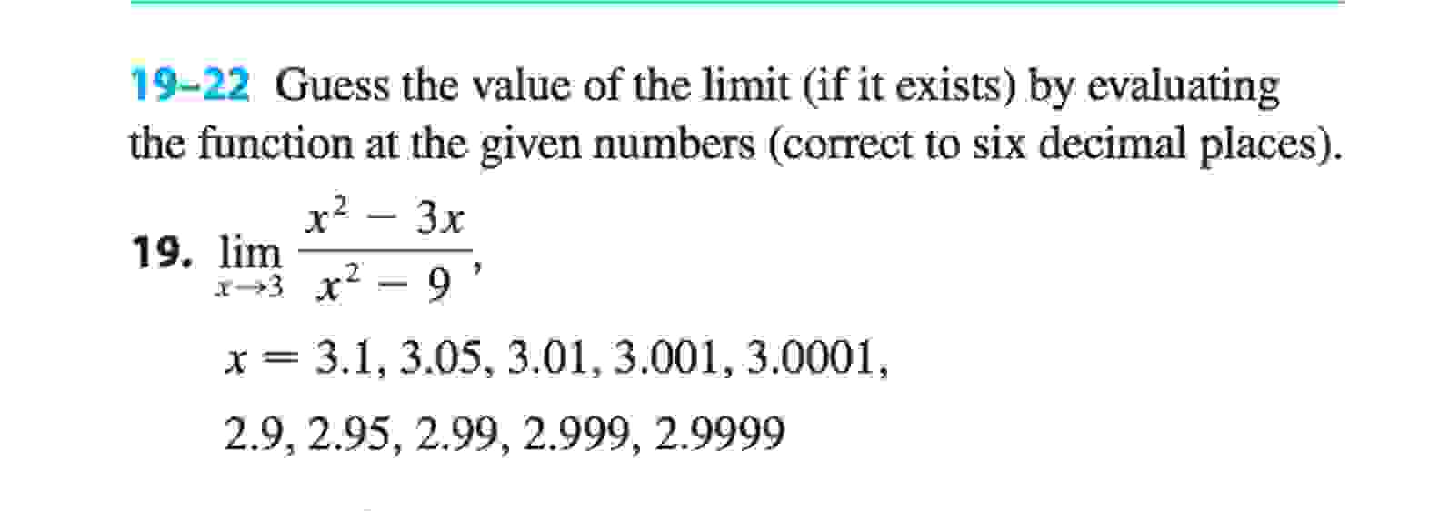 Solved 19-22 ﻿Guess the value of the limit (if it exists) | Chegg.com