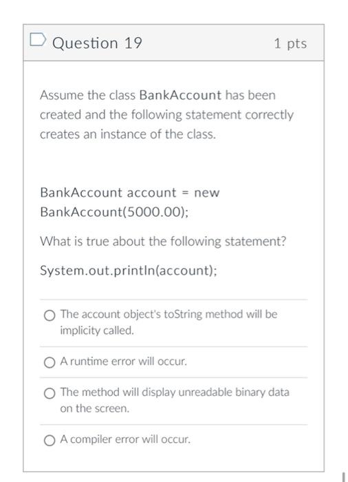 Solved Question 19 1 pts Assume the class BankAccount has | Chegg.com