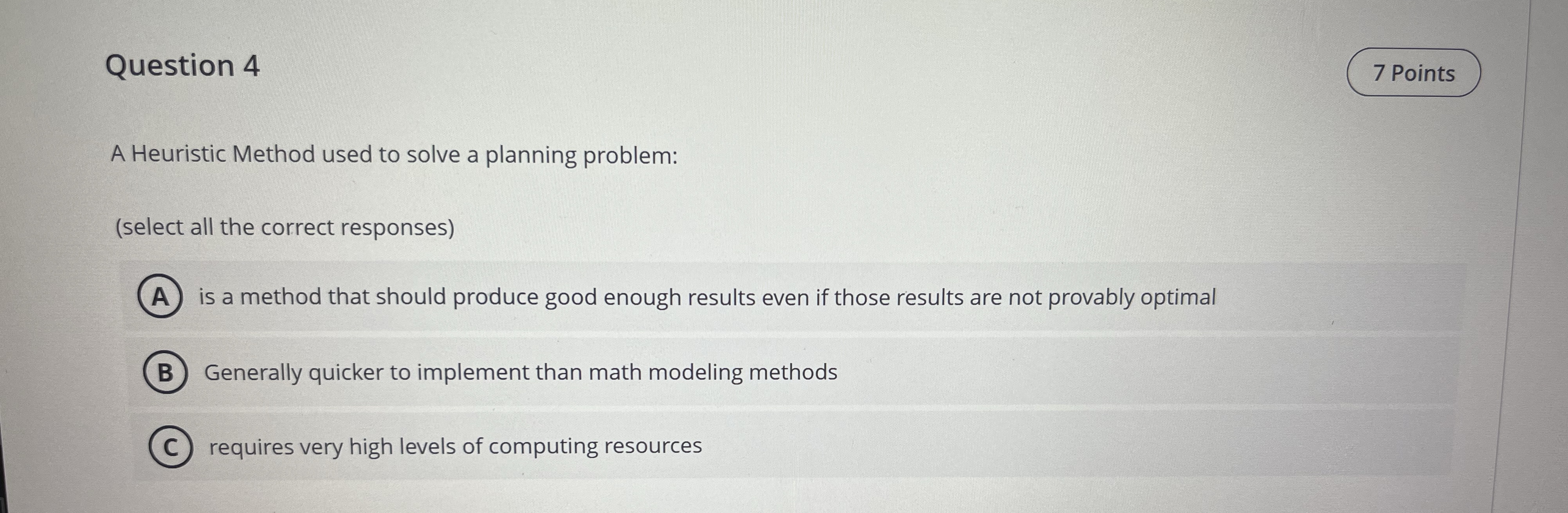 Solved Question 47 ﻿PointsA Heuristic Method used to solve a | Chegg.com