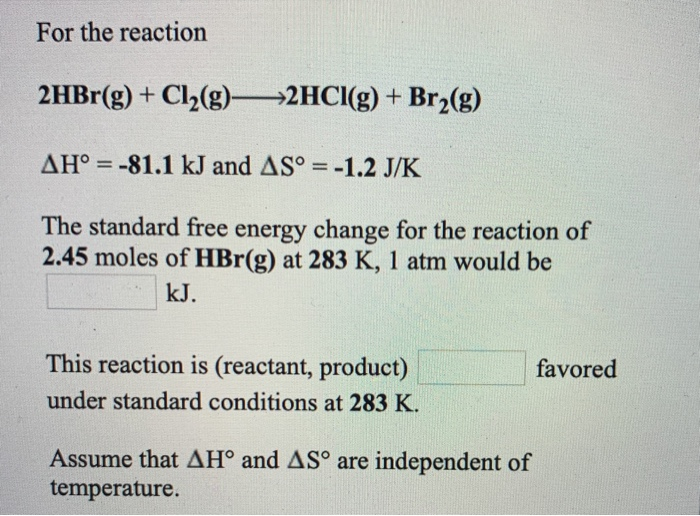 Solved For the reaction 2HBr(g) + Cl2(g)—>2HCl(g) + Br2(g) | Chegg.com