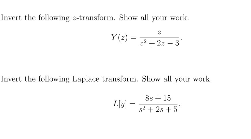 Solved Invert The Following Z Transform Show All Your Work 