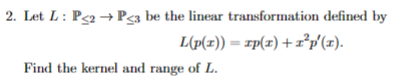 Let L:P?≤2→P?≤3 ﻿be the linear transformation defined | Chegg.com