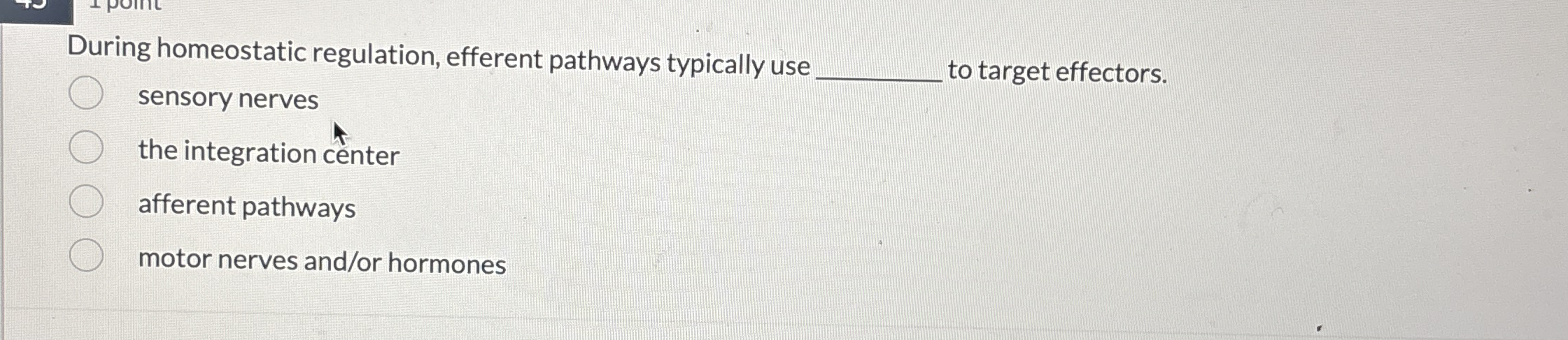 Solved During homeostatic regulation, efferent pathways | Chegg.com