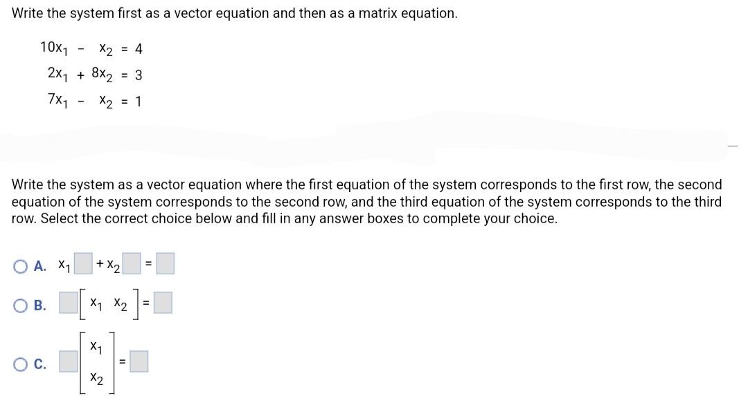 Solved Write the system first as a vector equation and then | Chegg.com