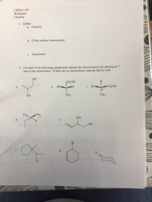 Solved CHEM 1152 Worksheet Chirality 1. Define a Chirality | Chegg.com