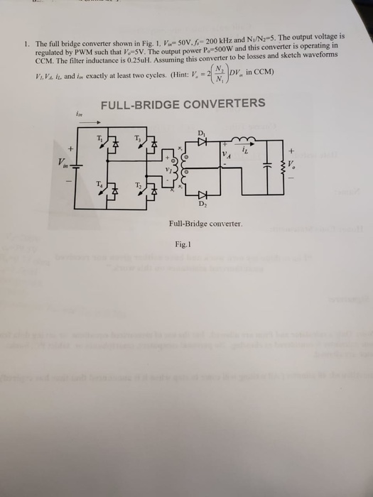 Solved 1. The full bridge converter shown in Fig. 1. | Chegg.com