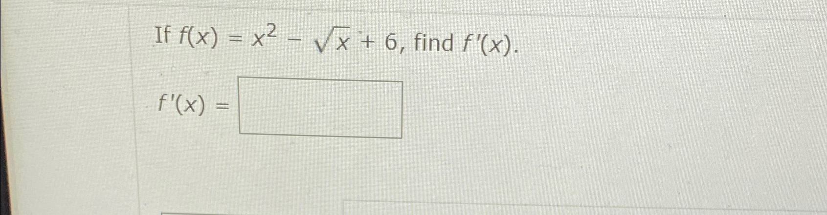 Solved If f(x)=x2-x2+6, ﻿find f'(x)f'(x)= | Chegg.com