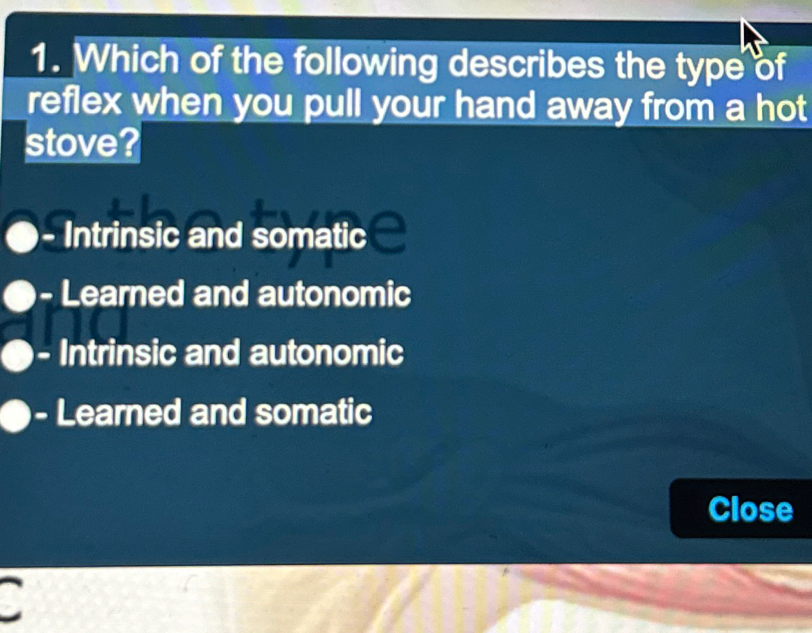 Solved Which of the following describes the type of reflex | Chegg.com