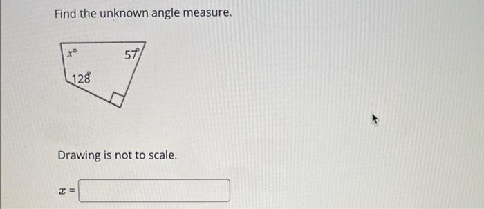 Solved Find the unknown angle measure. Drawing is not to | Chegg.com