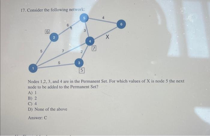 Solved 17. Consider the following network: 5 6 2 5 7 6 A) 1 | Chegg.com